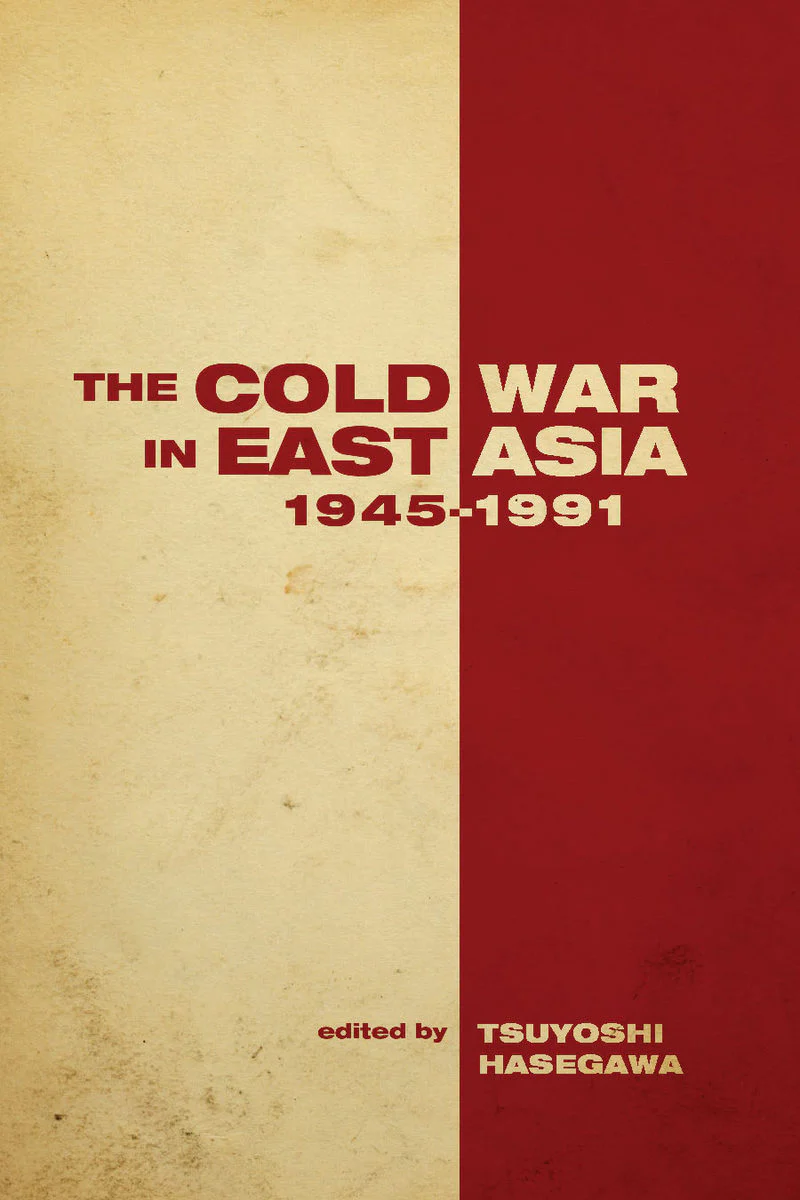 The Cold War in East Asia, 1945-1991- Combined Academic